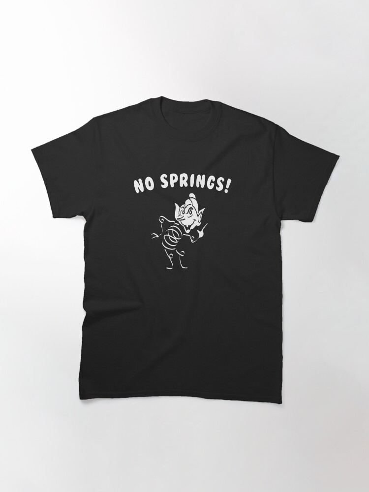 "No Springs!" T-shirt by PatTheBat | Redbubble | mst3k coily nosprings ...
