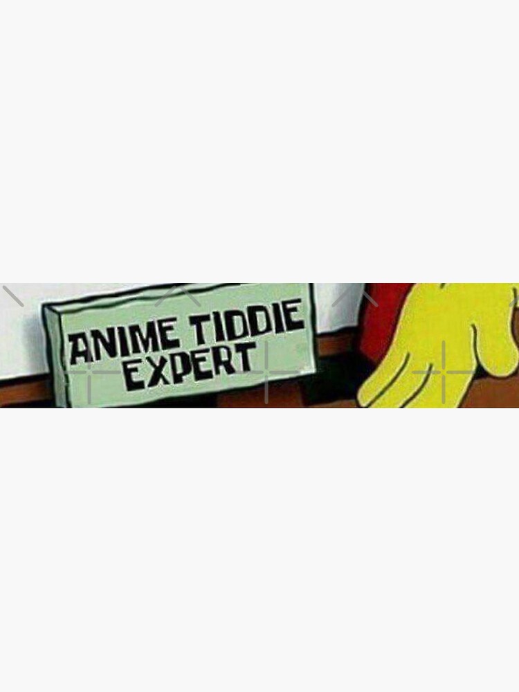 "anime tiddie expert" Poster for Sale by lowqualitything | Redbubble