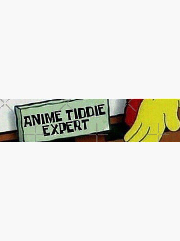 "anime tiddie expert" Sticker for Sale by lowqualitything | Redbubble