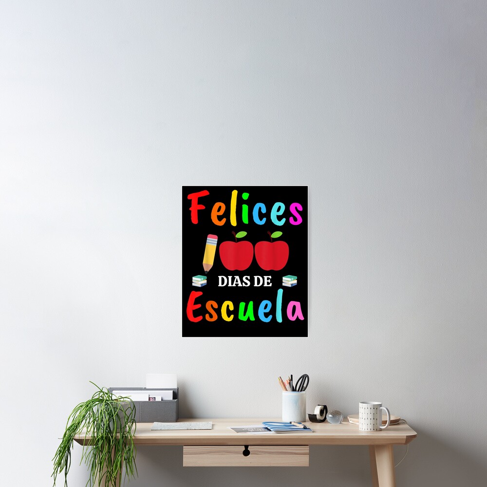 "Feliz 100 Dias De Escuela Spanish Happy 100th Days Of School" Poster ...