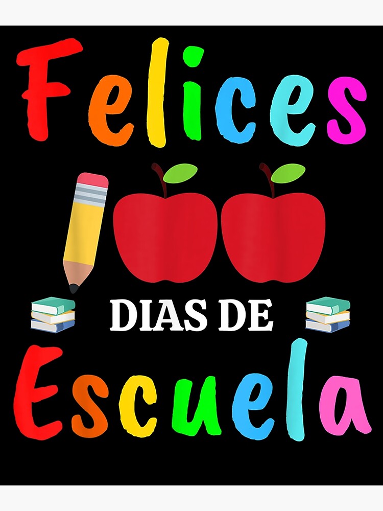 "Feliz 100 Dias De Escuela Spanish Happy 100th Days Of School" Poster ...