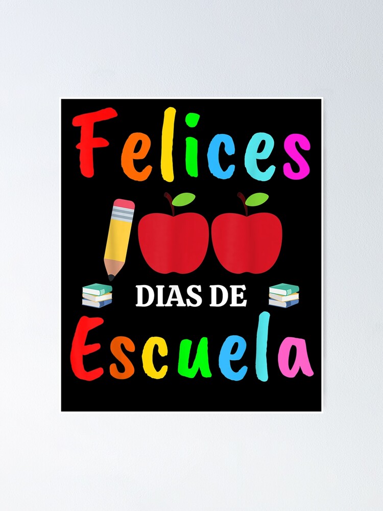 Póster for Sale con la obra «Feliz 100 Dias De Escuela Spanish Happy ...