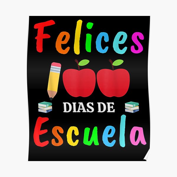 Póster «Feliz 100 Dias De Escuela Spanish Happy 100th Days Of School ...