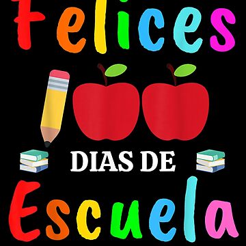 "Feliz 100 Dias De Escuela Spanish Happy 100th Days Of School" Sticker ...