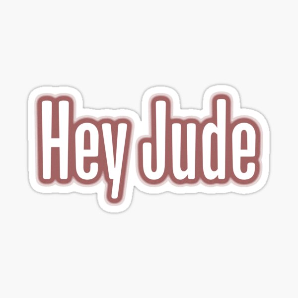 "Hey Jude" Sticker for Sale by QuotesDogma | Redbubble