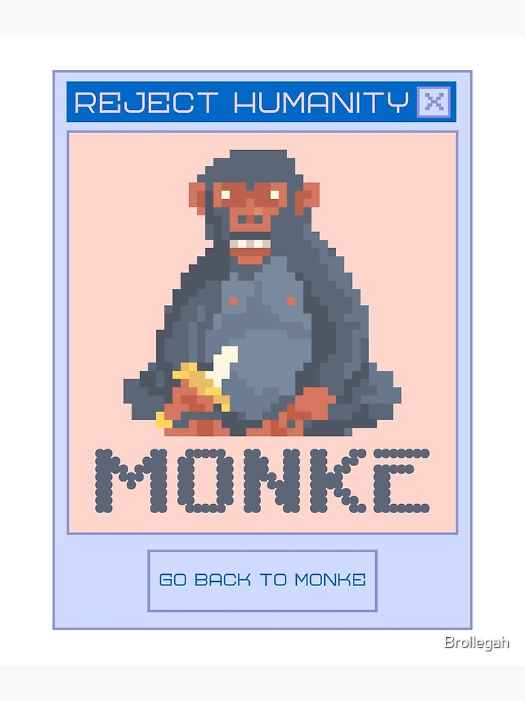 "Reject Humanity return to Monke" Poster for Sale by Brollegah | Redbubble
