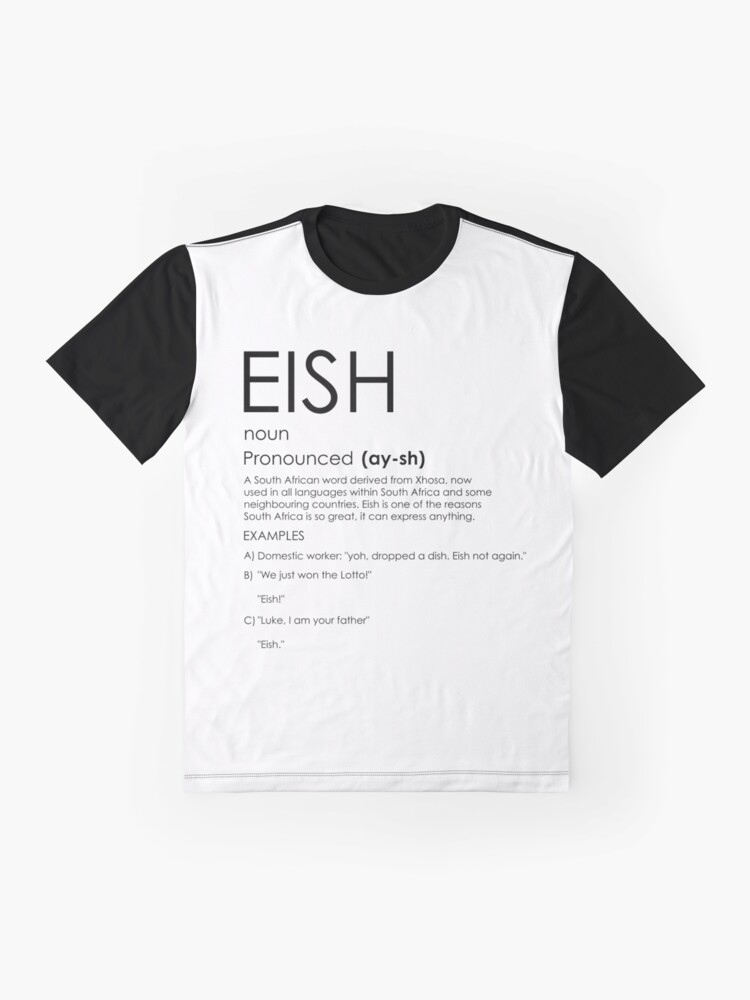 "South African Eish" Graphic T-Shirt for Sale by the-flash | Redbubble