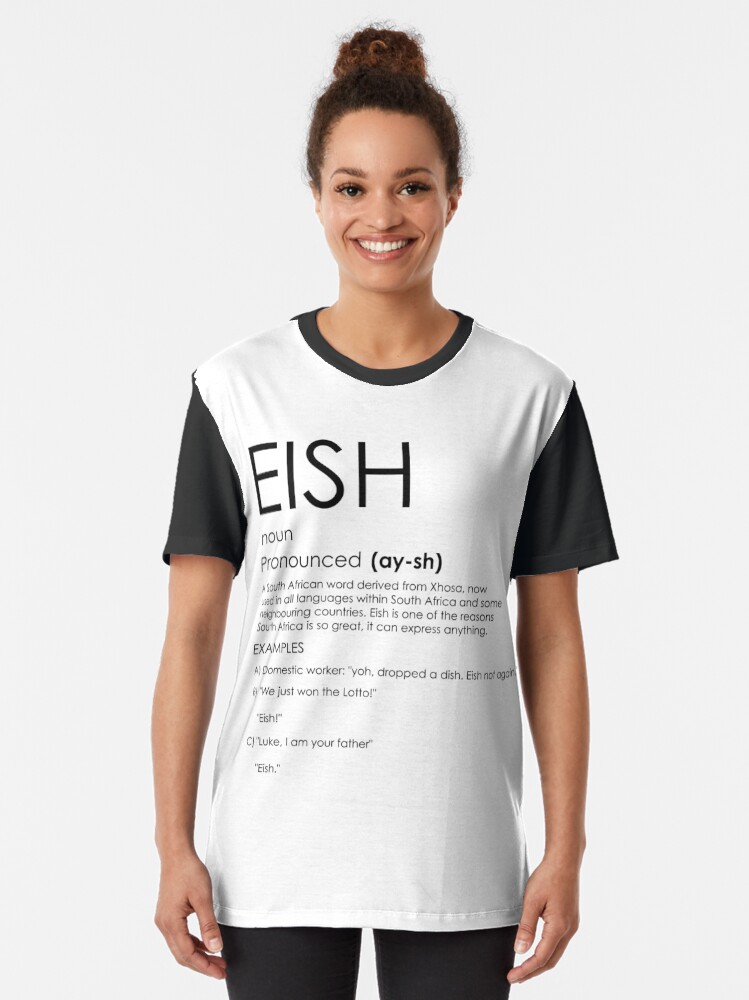 "South African Eish" Graphic T-Shirt for Sale by the-flash | Redbubble