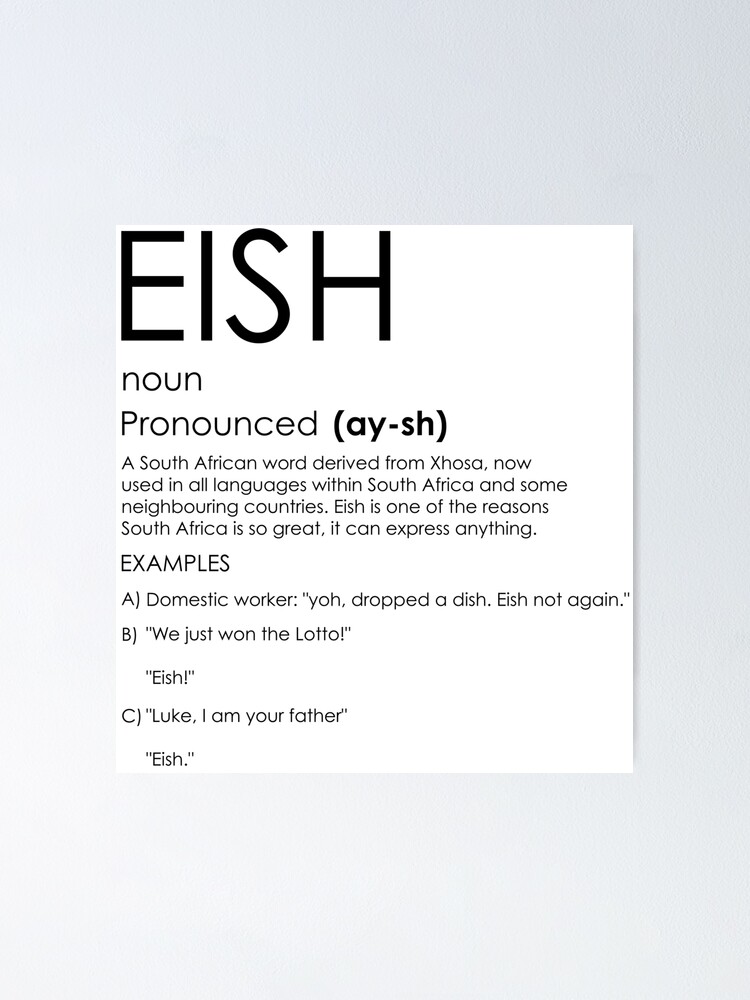"South African Eish" Poster for Sale by the-flash | Redbubble