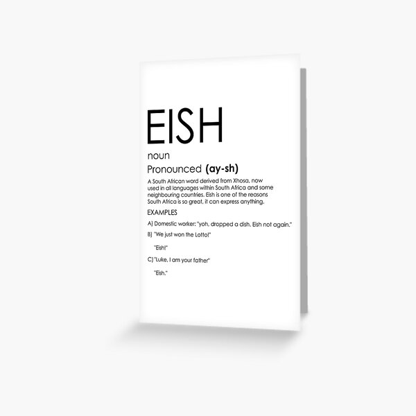 "South African Eish" Greeting Card for Sale by the-flash | Redbubble