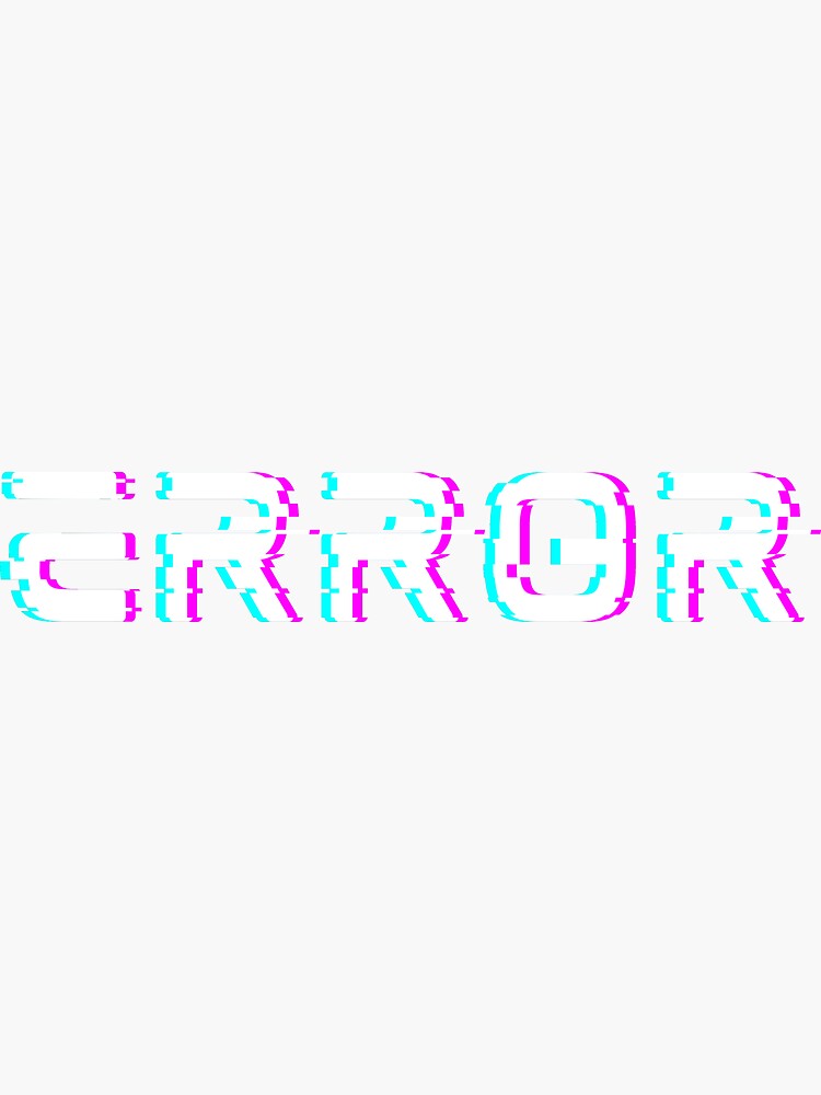 "Error" Sticker for Sale by alexb1461 | Redbubble