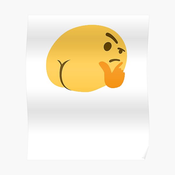 "Thinking Butt Emoji" Poster for Sale by Dankashire | Redbubble