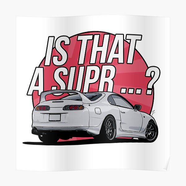 Póster «Toyota Supra meme - Is that a Supra ? » de JI-AutoDesign ...