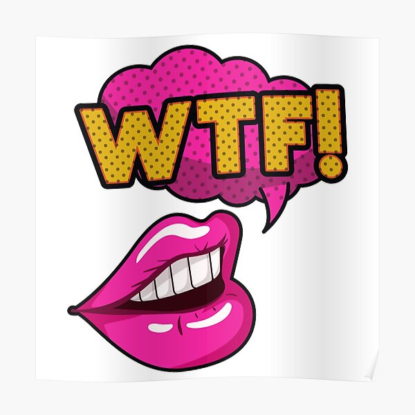 " Pop Art WTF Speech Bubble" Poster for Sale by BitsndPieces | Redbubble