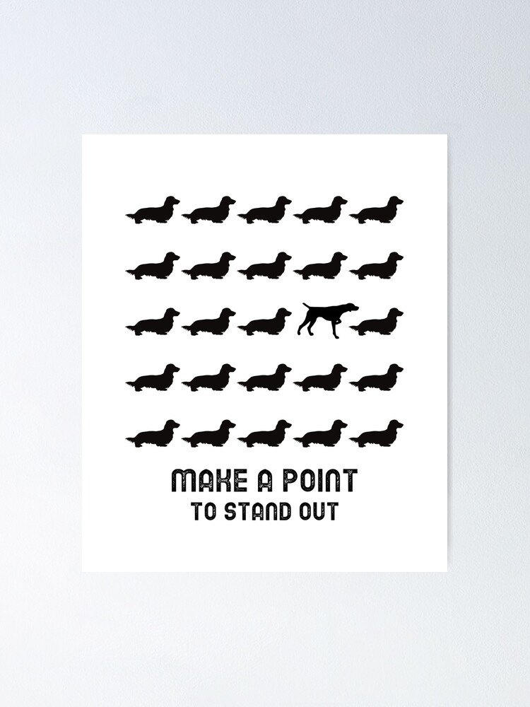 "Make A Point To Stand Out" Poster by InspiredCo | Redbubble