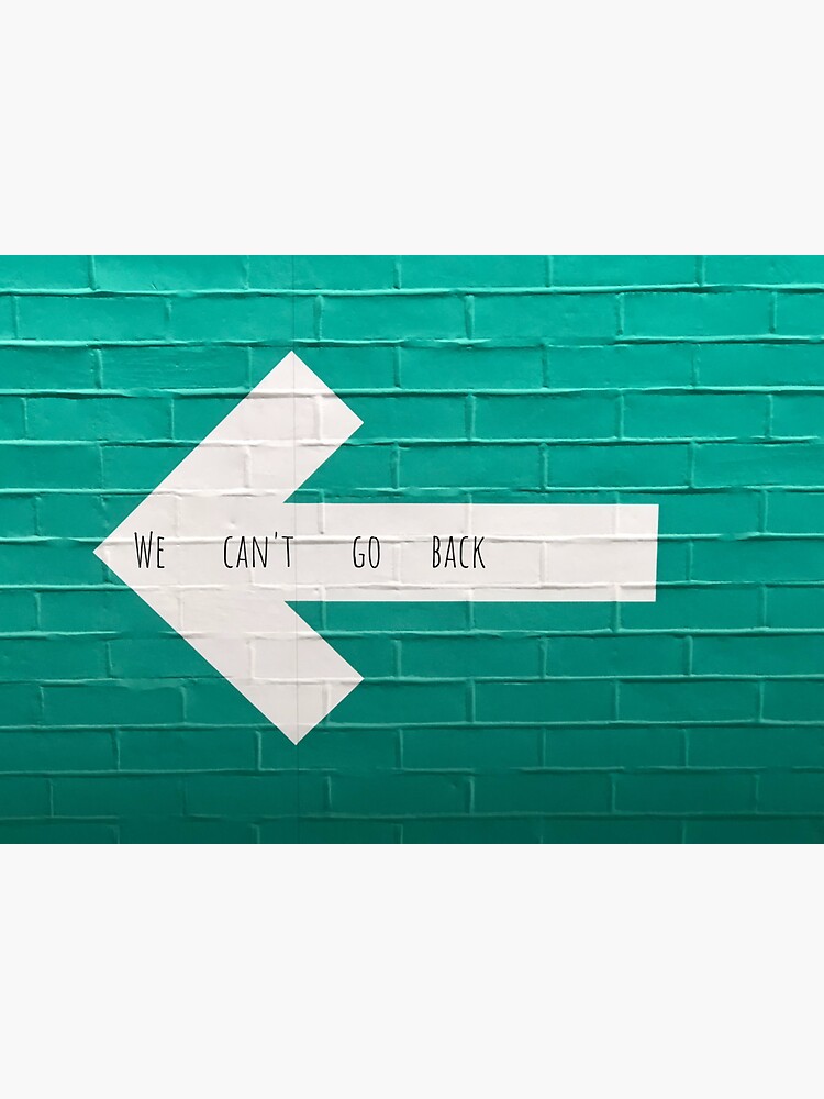 "We can't go back!" Sticker for Sale by MerchtrapMerch | Redbubble