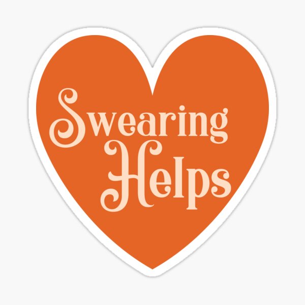 "Swearing Helps" Sticker by erinflynn | Redbubble