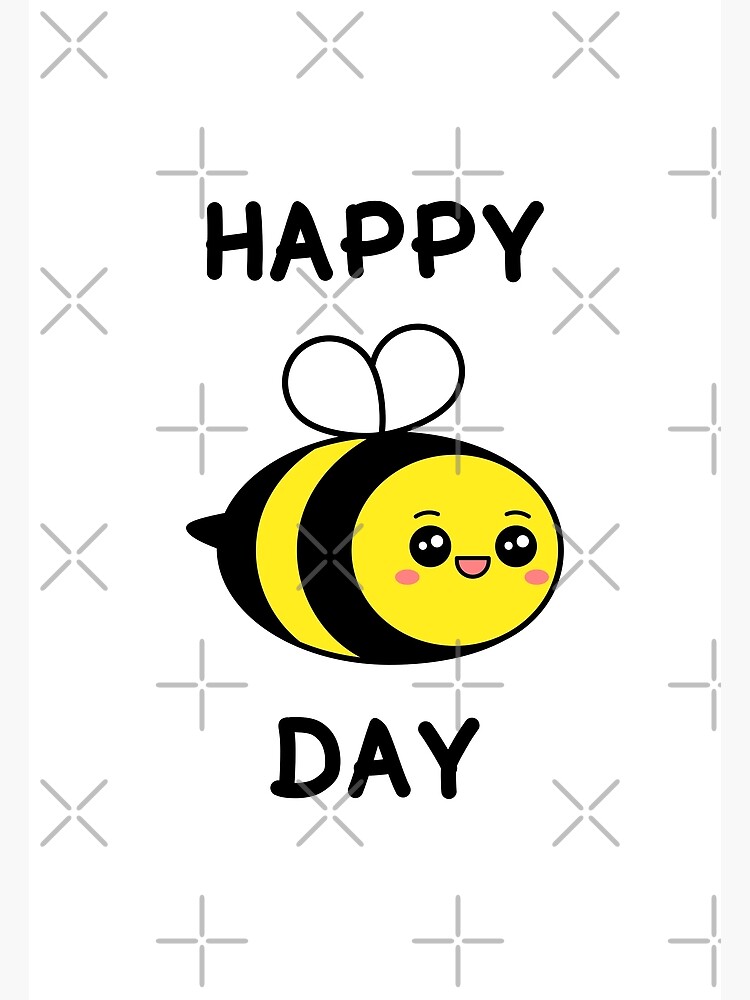 "Happy Bee Day. Cute Bee Happy Birthday" Poster by TashaVector | Redbubble