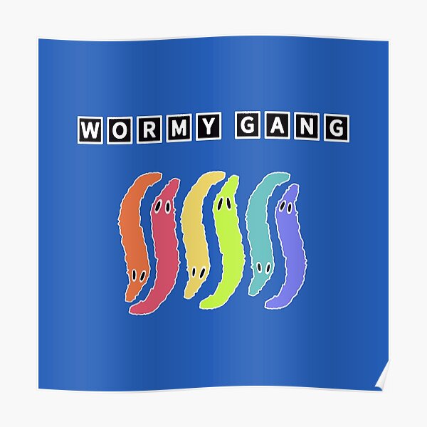 "wormy gang" Poster for Sale by ulogsohos | Redbubble