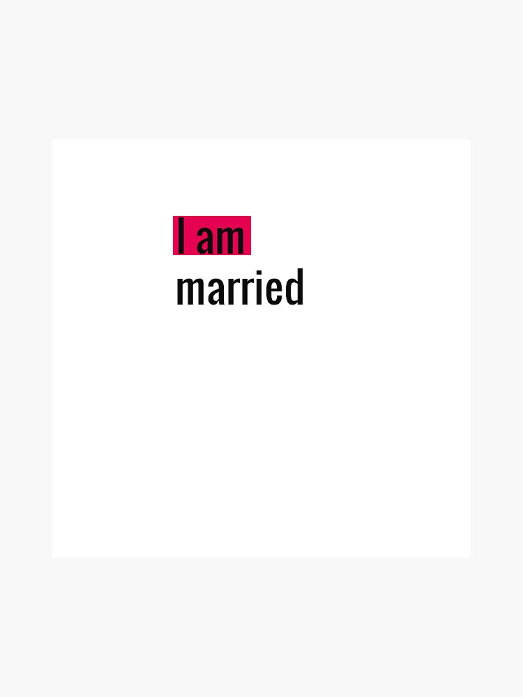 "ı am married " Sticker by yourdifference | Redbubble