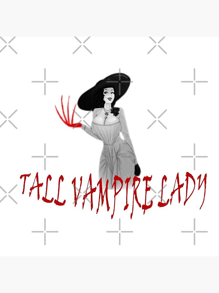 "Tall Vampire Lady gift for lovers of resident evil" Poster by ...