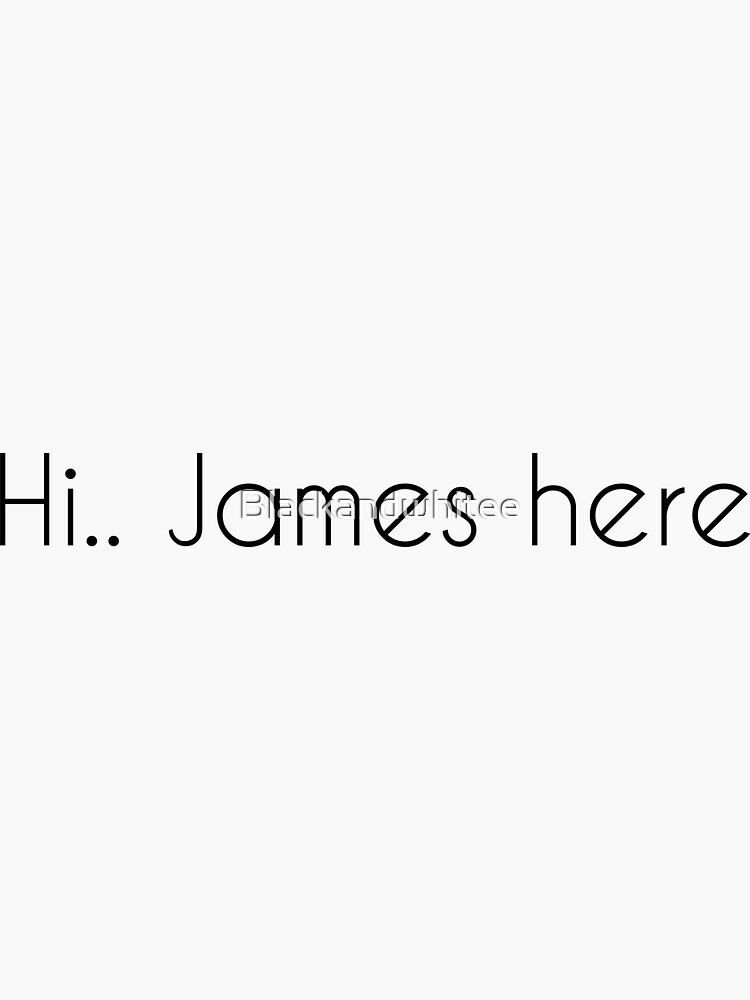 "James name" Sticker for Sale by Blackandwhitee | Redbubble