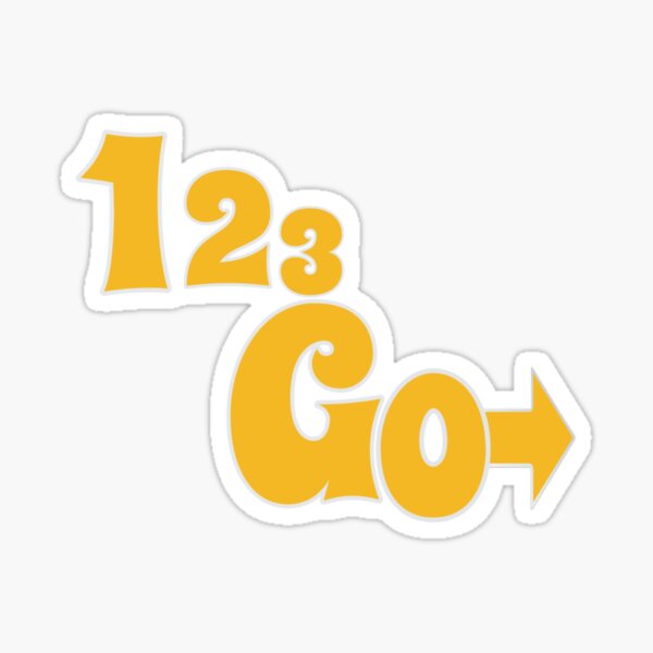 "GO - LET'S GO - GO GO - PARTI - 123 GO - GO 123" Sticker for Sale by ...
