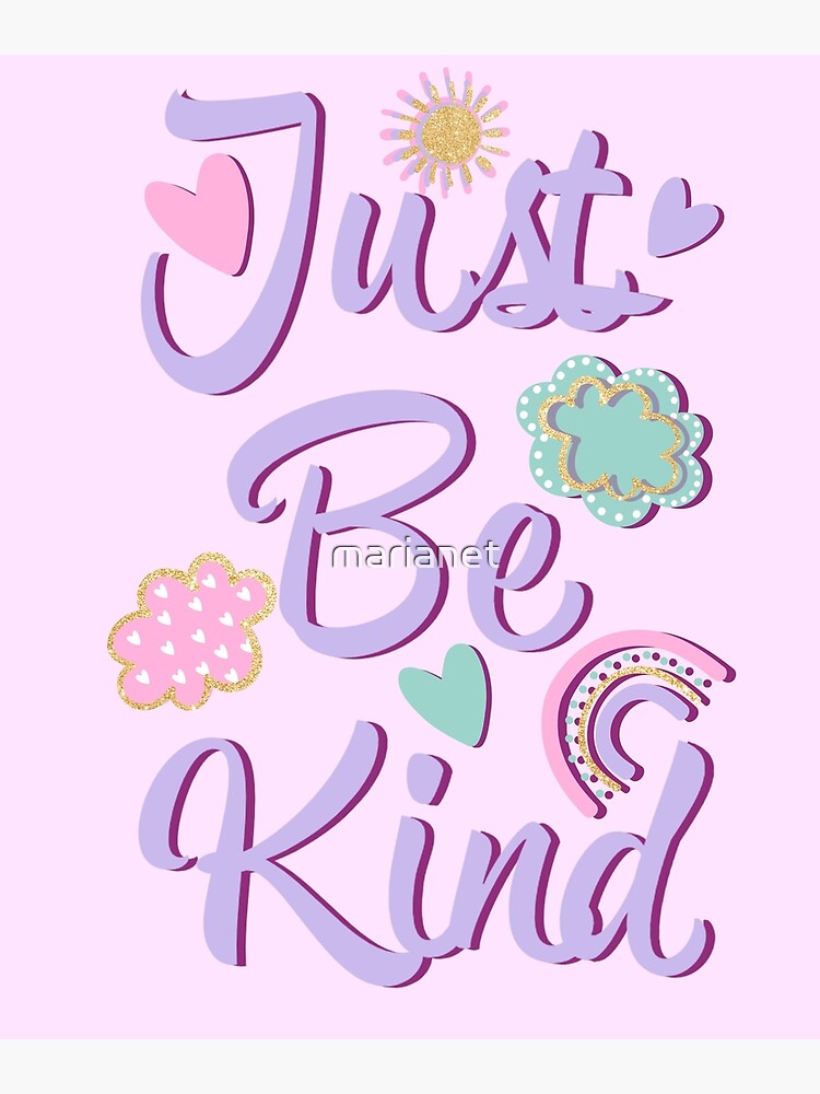 "just be kind, motivational quotes " Poster for Sale by marianet ...