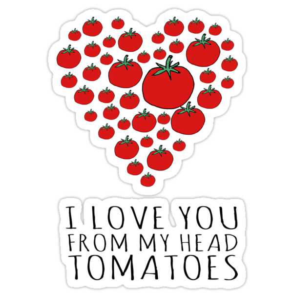 I Love You From My Head Tomatoes Stickers By Rob Price Redbubble