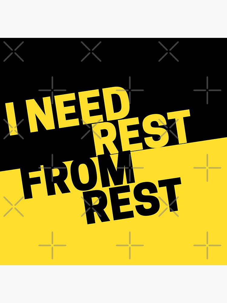 I Need Rest From Rest Funny Sticker Sticker By Oxoxoxo Redbubble i-need-rest-from-rest-funny-sticker-sticker-by-oxoxoxo-redbubble