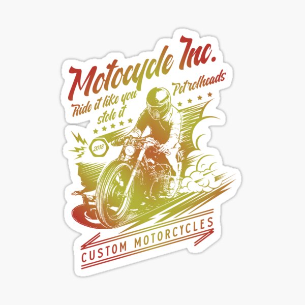 "Motorcycle Inc. - Petrolheads ride like hell" Sticker for Sale by ...
