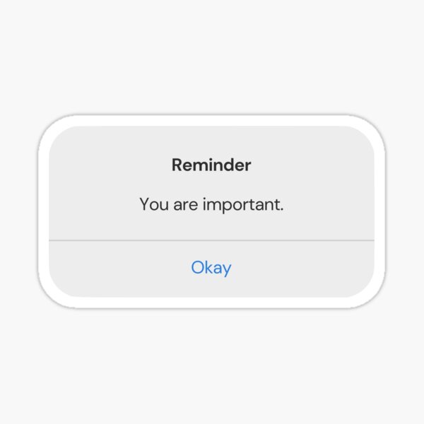 "You are important phone reminder sticker" Sticker for Sale by ...
