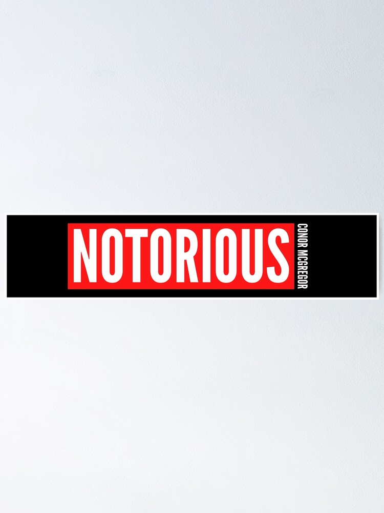 "NOTORIOUS - CONOR MCGREGOR LOGO" Poster for Sale by HeavyLiftGift ...