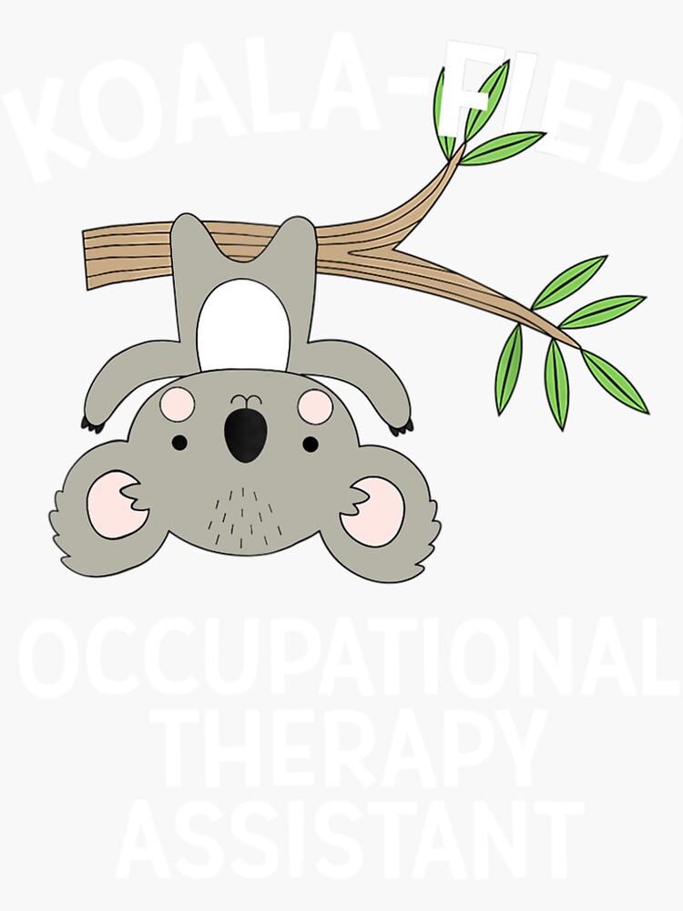 "Cute Koala Occupational Therapy Assistant OT OTA" Sticker for Sale by ...
