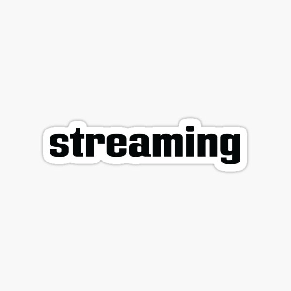 "Streaming" Sticker for Sale by WordsGamersUse | Redbubble