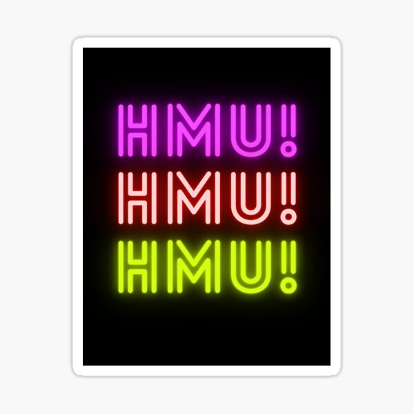 Hmu Hit Me Up Stickers | Redbubble