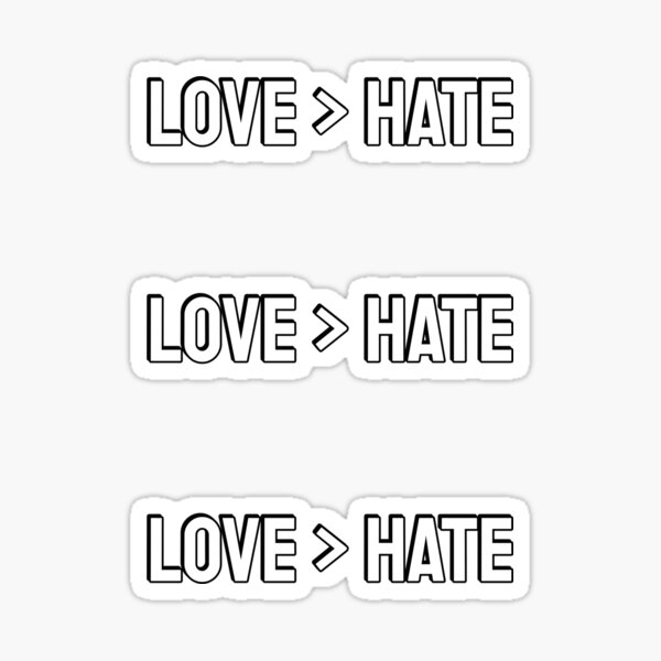 "Love is greater than hate sticker pack" Sticker for Sale by IdeasForArtists | Redbubble