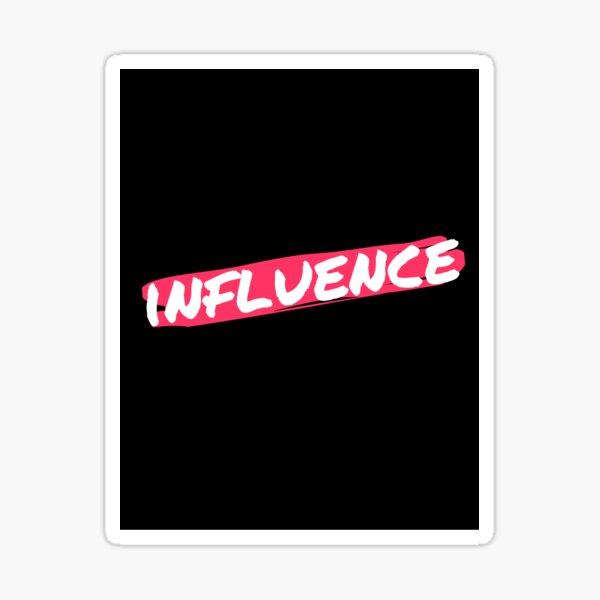 "Express your influence on your clothes." Sticker for Sale by influenc7 ...