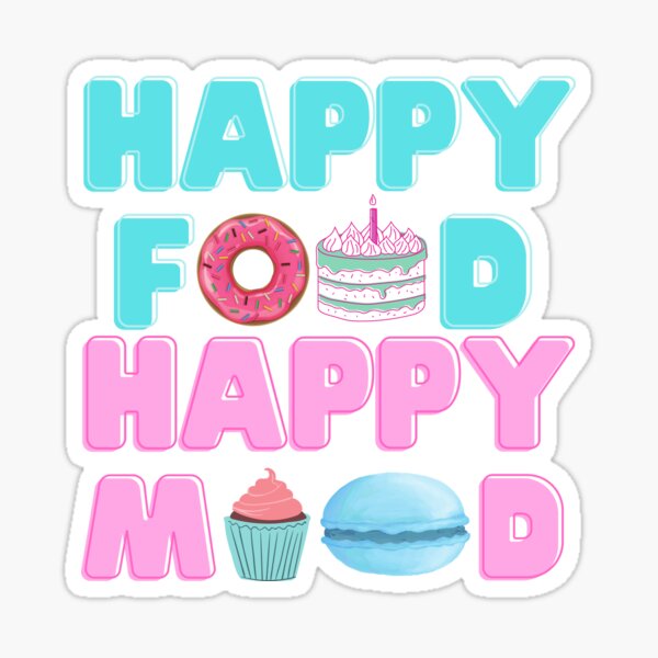 "Happy food Happy mood" Sticker for Sale by sleeping-bear | Redbubble