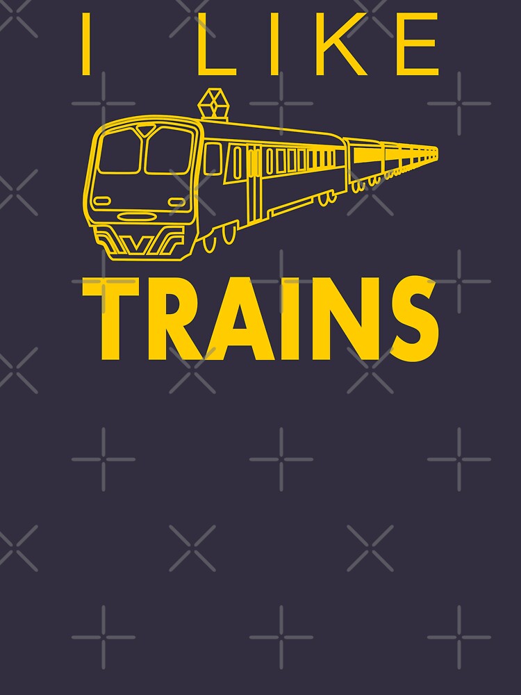 "I like trains" T-shirt for Sale by RixzStuff | Redbubble | i like love ...