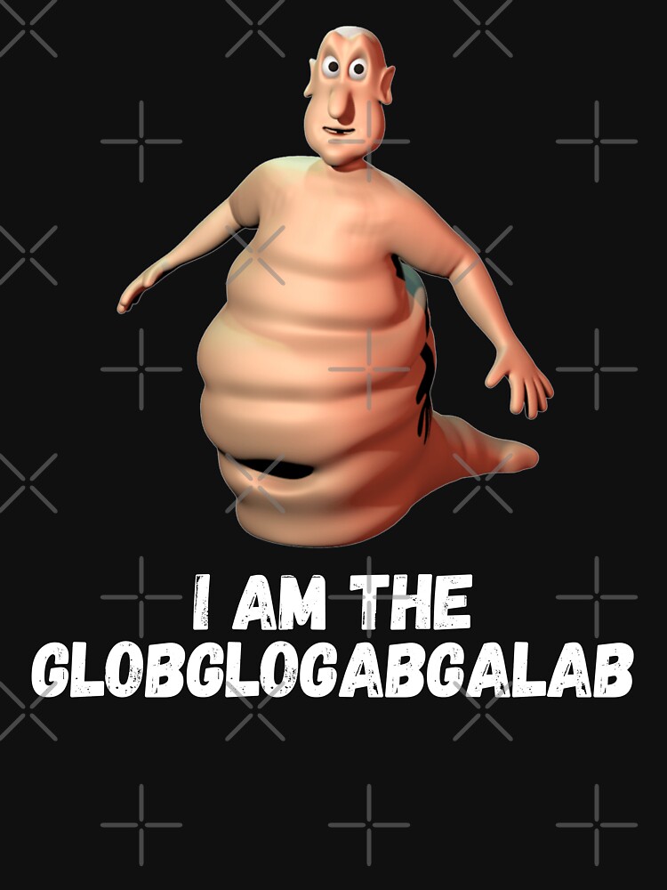 "Im the globglogabgalab" T-shirt for Sale by Original1977 | Redbubble ...