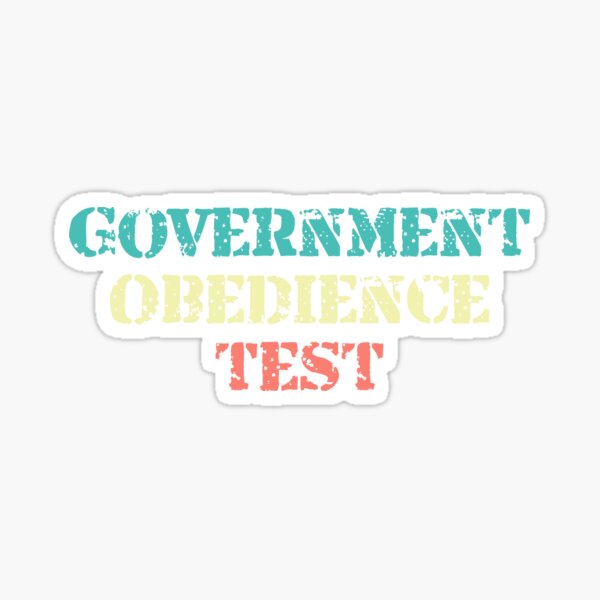 "Government Obedience Test" Sticker for Sale by ds-4 | Redbubble