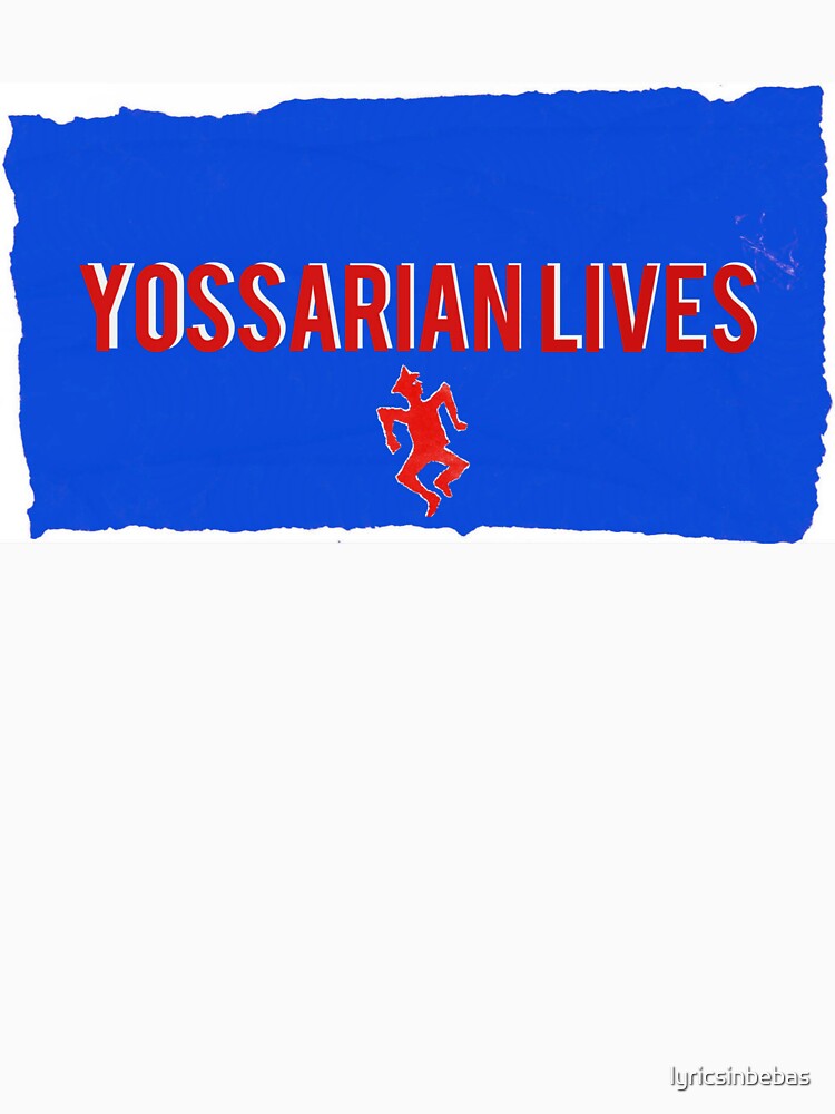 "Yossarian Lives" T-shirt for Sale by lyricsinbebas | Redbubble | catch ...