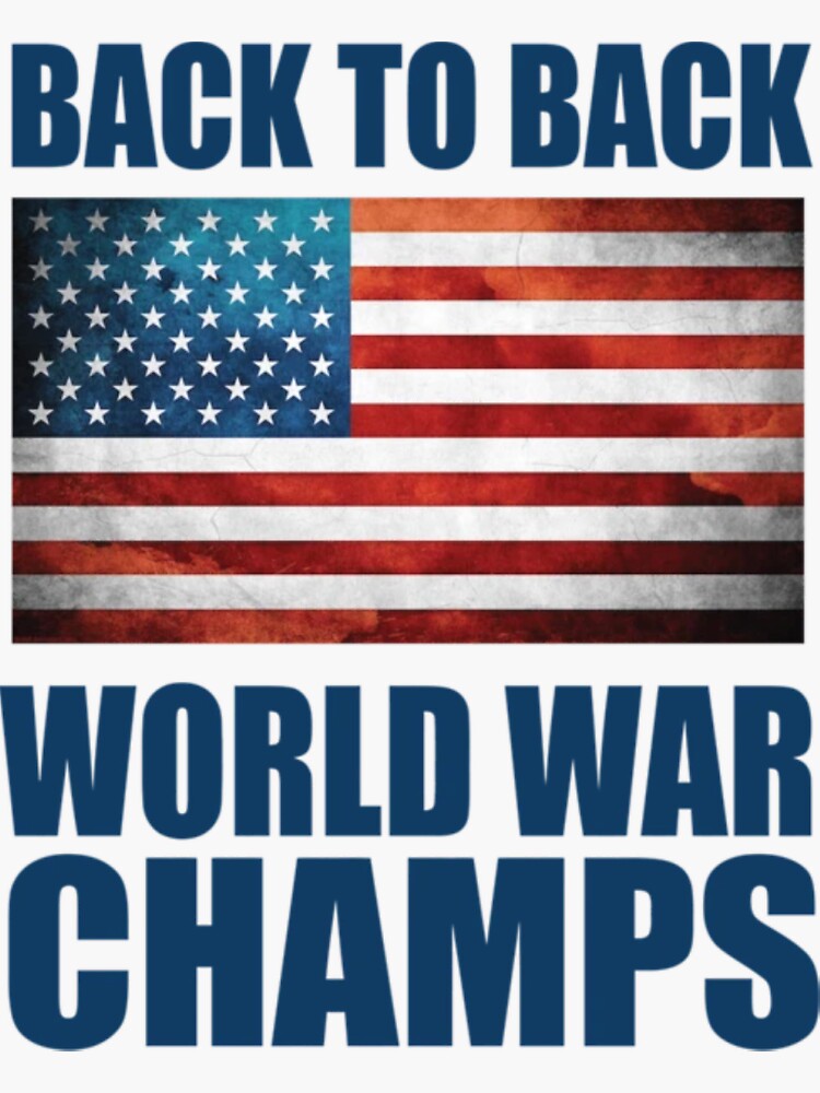 "Back to Back World War Champs" Sticker by ChoqquitCustoms | Redbubble