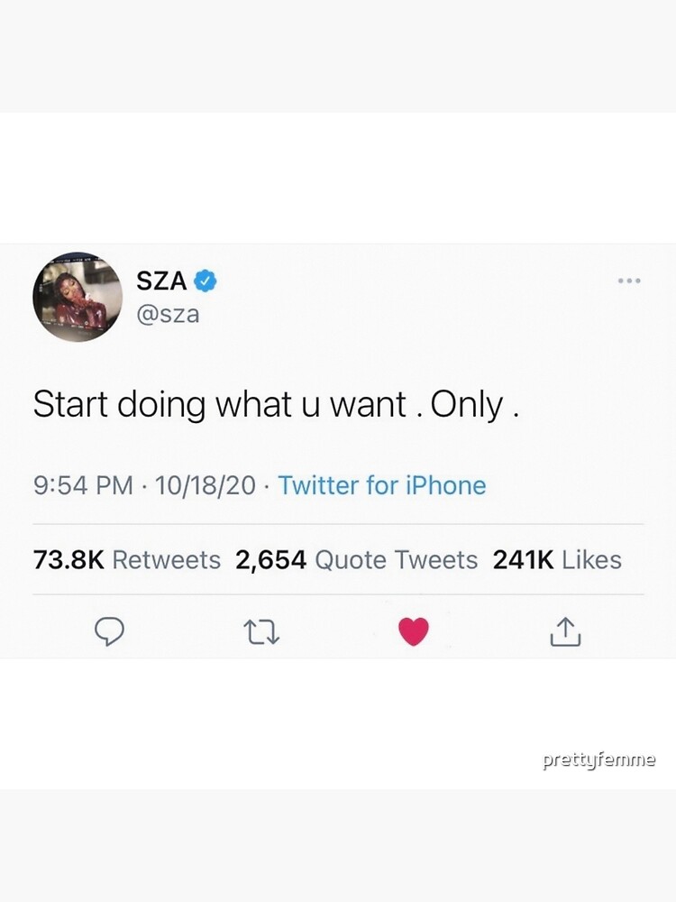 "Sza Twitter quote " Poster by prettyfemme | Redbubble