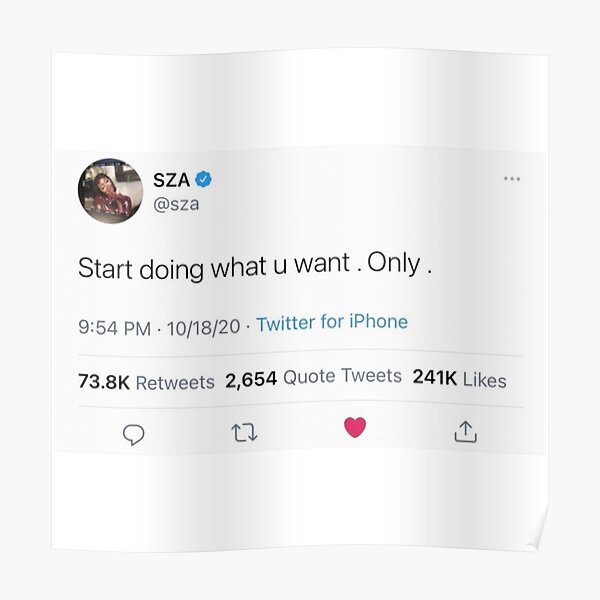 "Sza Twitter quote " Poster by prettyfemme | Redbubble