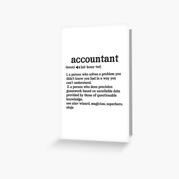 "Accountant Definition; See also: Wizard, Magician, Superhero, Ninja ...