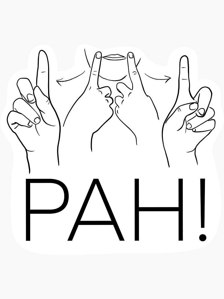 PAH!” ASL " Sticker for Sale by Vmhaggarty1 | Redbubble