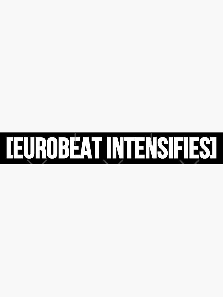 "[EUROBEAT INTENSIFIES] White Over Black" Sticker for Sale by ...