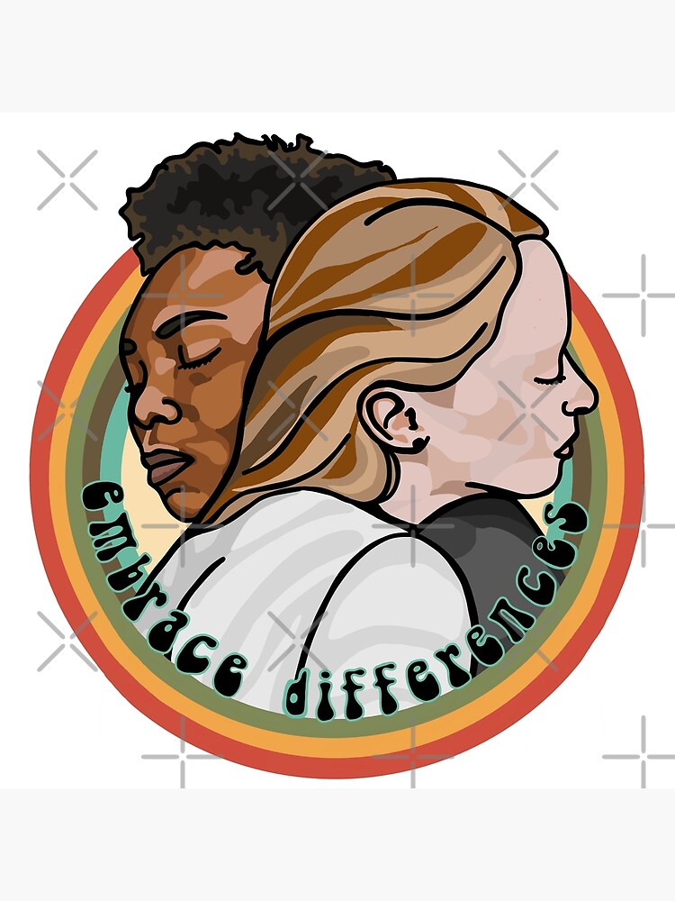"Embrace Differences" Poster by unhingedheather | Redbubble
